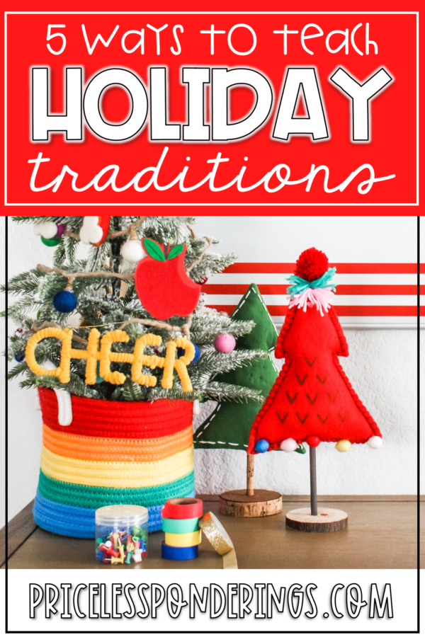 5 Simple Ways To Teach Holiday Traditions Around The World